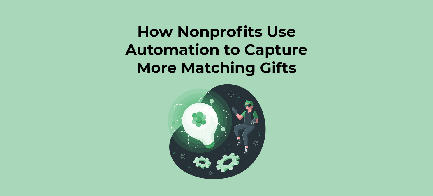 How Nonprofits Use Automation to Capture More Matching Gifts
