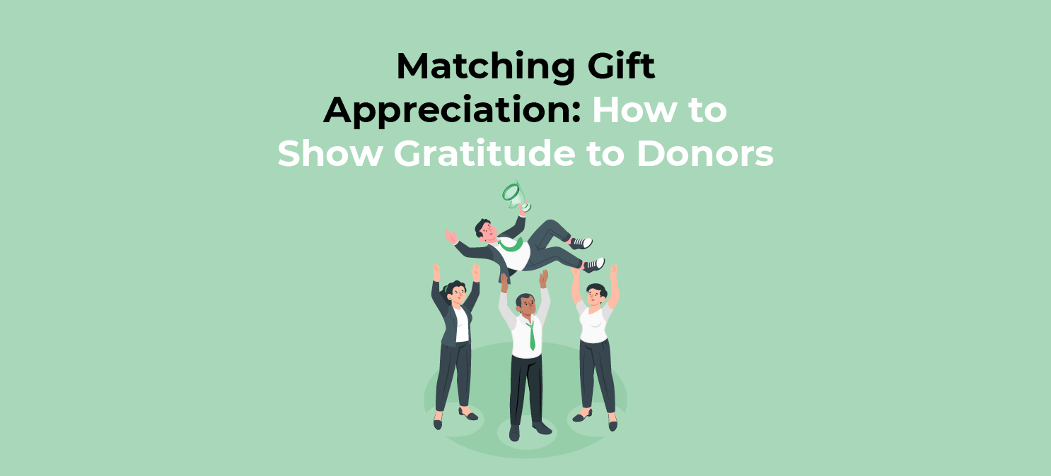 Matching Gift Appreciation: How to Show Gratitude to Donors