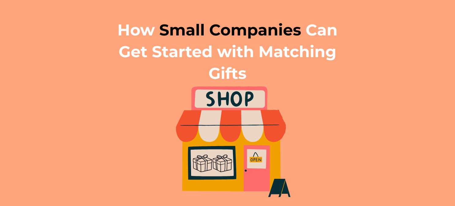 How Small Companies Can Get Started with Matching Gifts