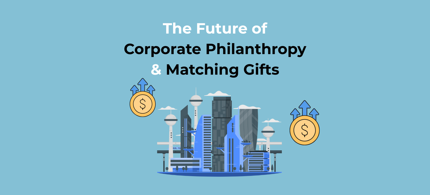 The Future of Corporate Philanthropy & Matching Gifts
