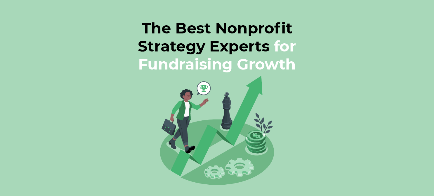 The Best Nonprofit Strategy Experts for Fundraising Growth
