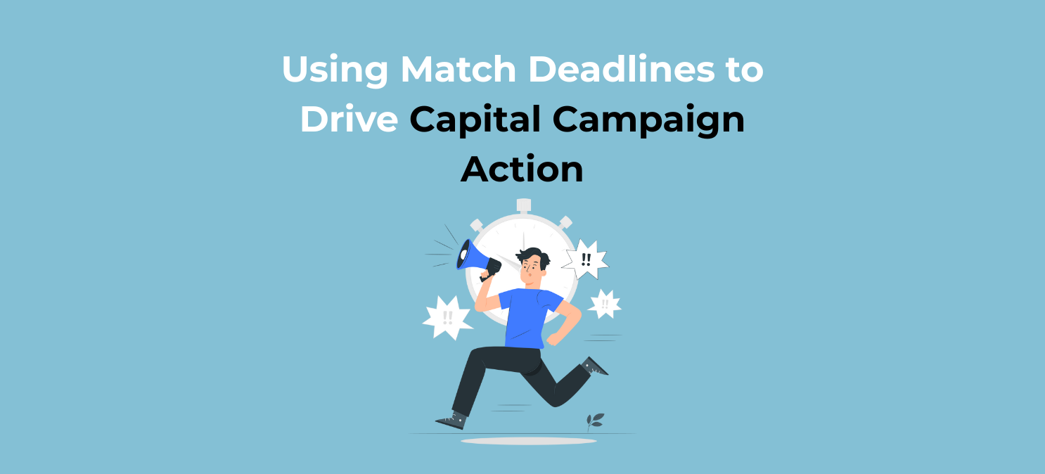 Using Match Deadlines to Drive Capital Campaign Action
