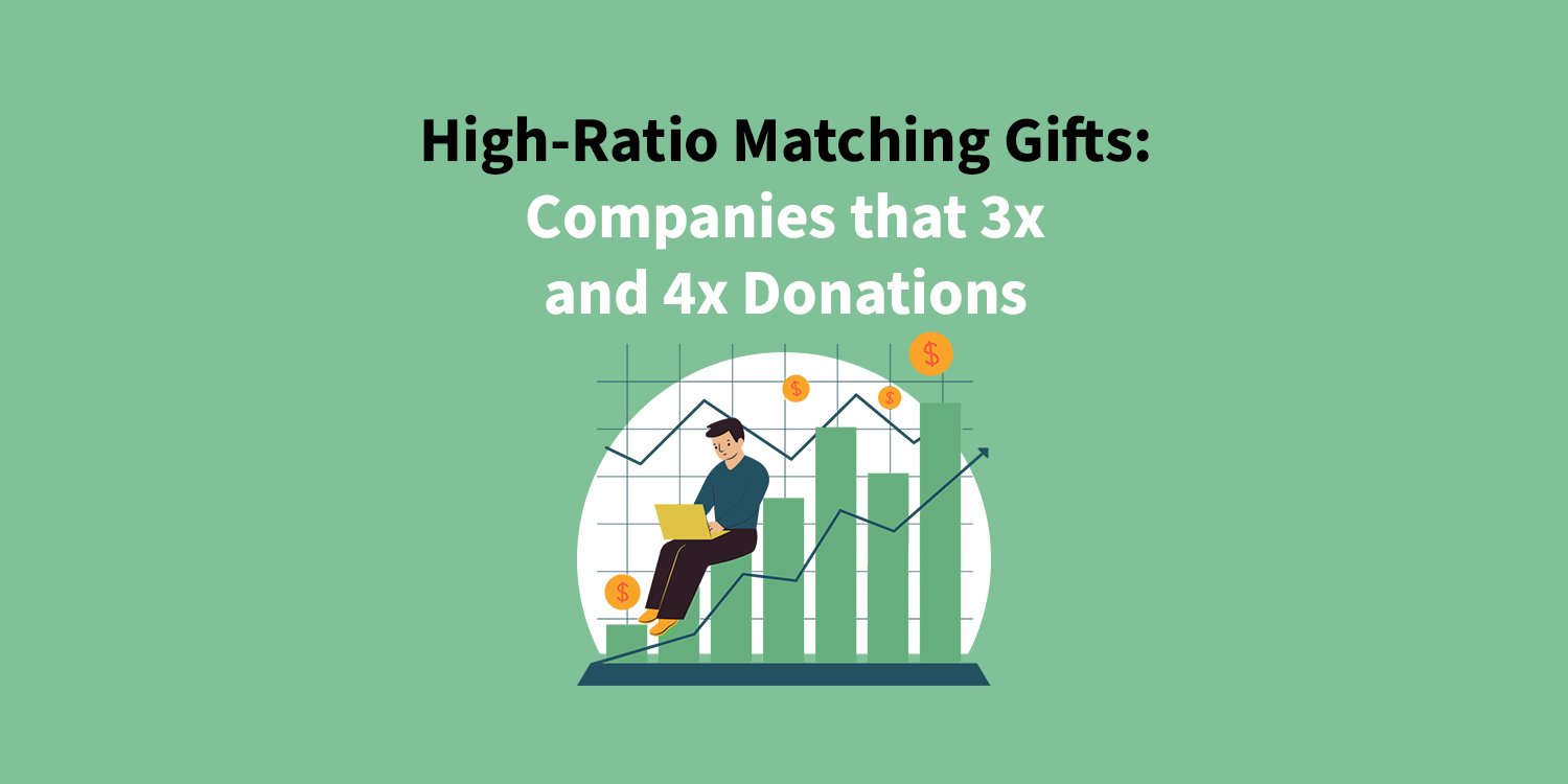 High-Ratio Matching Gifts: Companies that 3x and 4x Donations